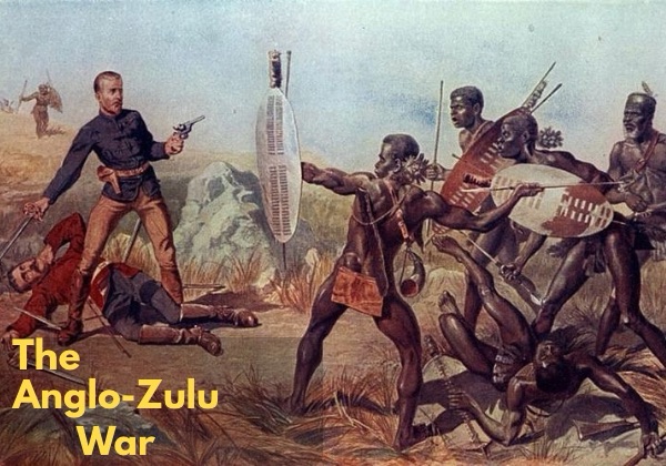 Anglo-Zulu War: The War Forced on the Zulu Kingdom by the British for ...